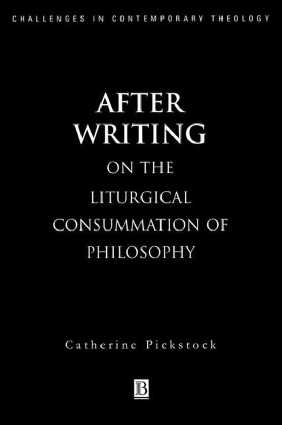 After Writing | 9780631206729 | Catherine Pickstock | Boeken | bol