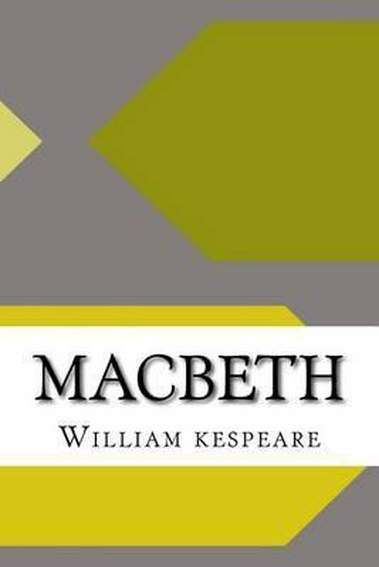 Macbeth | 9781533000682 | William Sha Kespeare | Boeken | bol.com