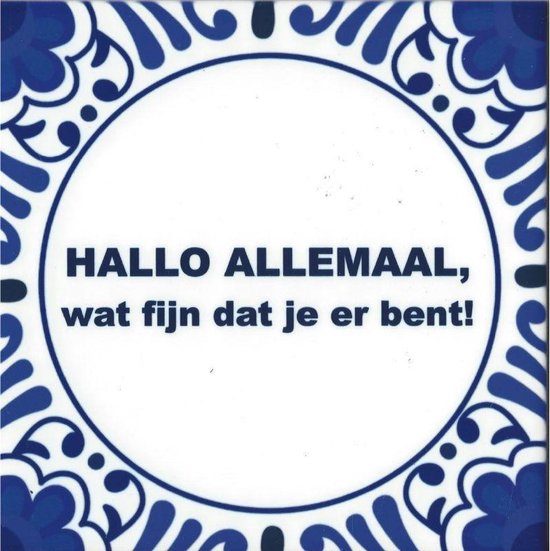 Tegeltje Juf Ank Hallo allemaal wat fijn dat je er bent | bol