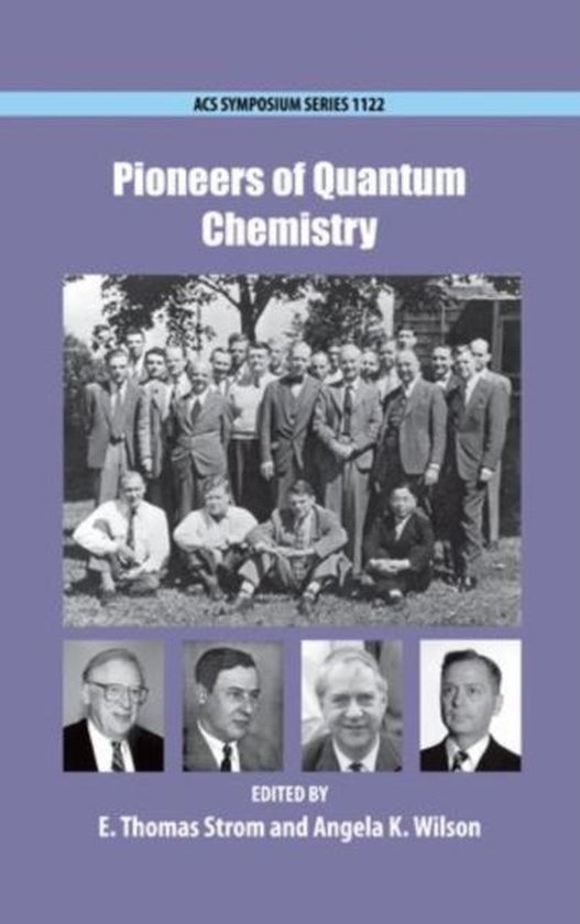 Pioneers of Quantum Chemistry | 9780841227163 | E. Thomas Strom, Angela ...