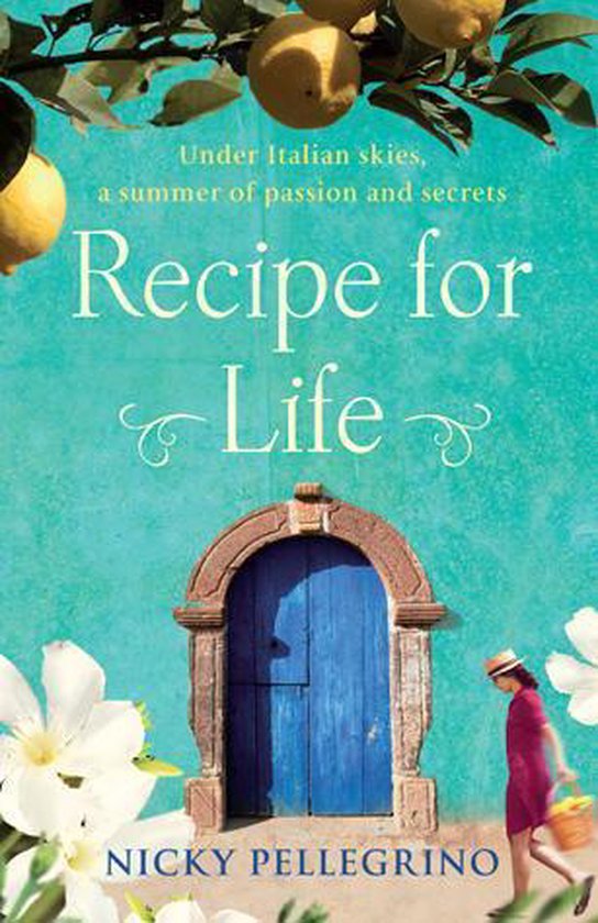 Recipe for Life (ebook), Nicky Pellegrino | 9781409111948 | Boeken ...