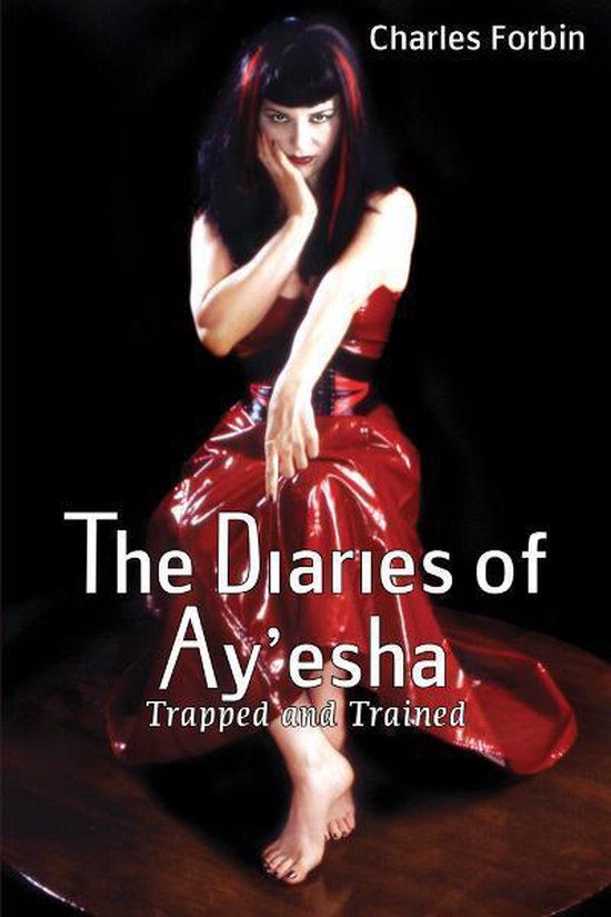 Diaries of Ay'esha: Trapped and Trained (ebook), Charles Forbin ...