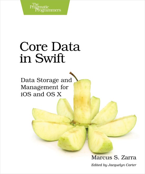 Core Data in Swift (ebook), Marcus Zarra | 9781680503289 | Boeken | bol.com