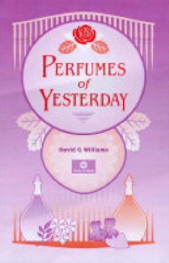 Perfumes of Yesterday | 9781870228275 | David G Williams | Livres | bol