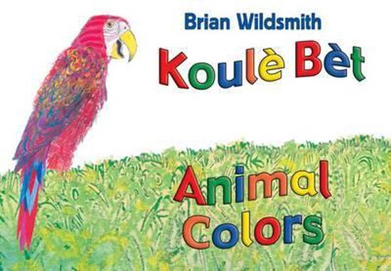 Animal Colors (Haitian Creole/English), Brian Wildsmith | 9781595726940 ...
