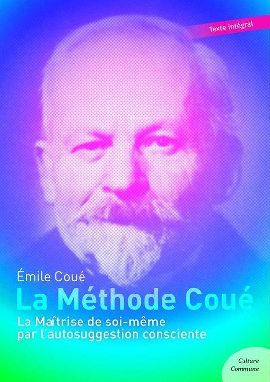 La Méthode Coué (ebook), Emile Coué | 9782363076397 | Boeken | bol.com