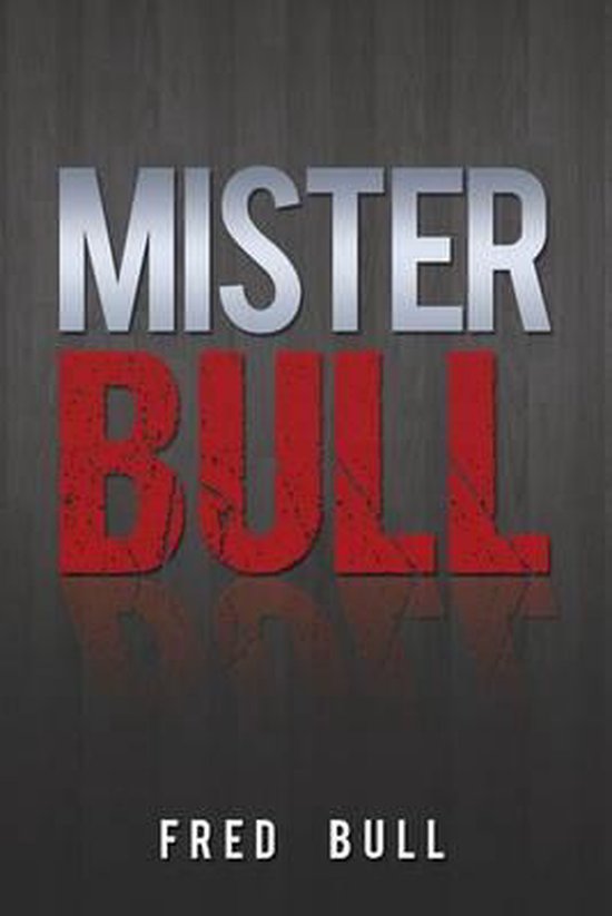 Mister Bull, Fred Bull | 9781480998612 | Boeken | bol.com