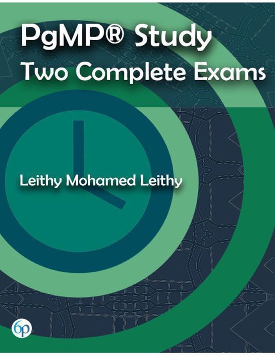 Pgmp® Study: Two Complete Exams (ebook), Leithy Mohamed Leithy ...