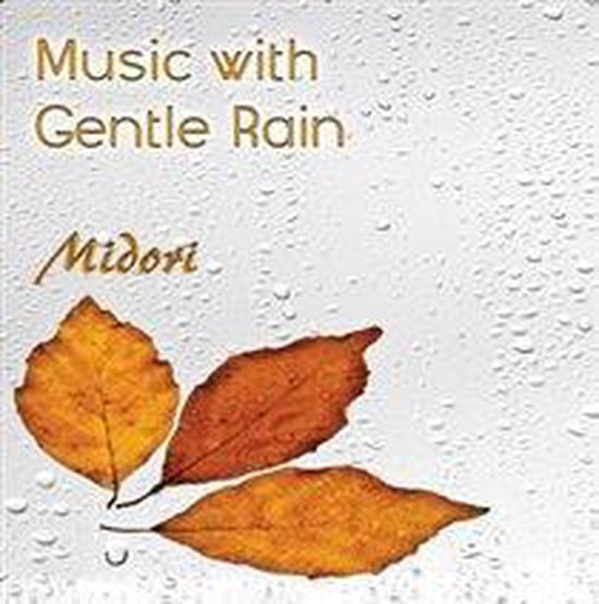 Midori - Music With Gentle Rain (CD), Midori | CD (album) | Muziek ...
