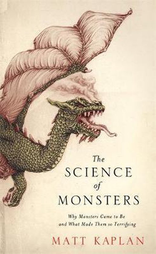 Science Of Monsters, Matt Kaplan | 9781472101150 | Boeken | bol.com