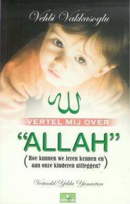 Vertel mij over Allah, V. Vakkasoglu | 9789944932127 | Boeken | bol.com