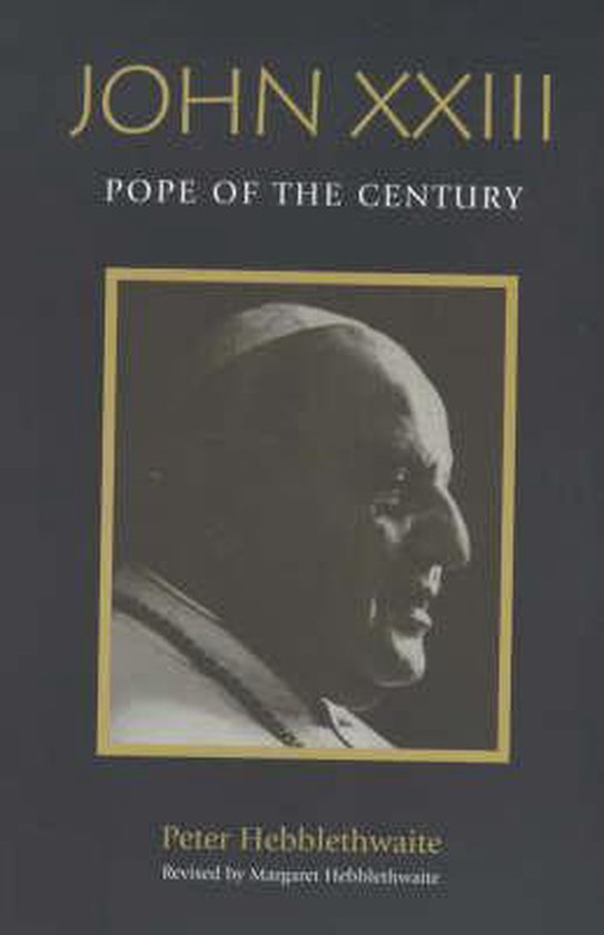John Xxiii, Peter Hebblethwaite | 9780826449955 | Boeken | bol.com