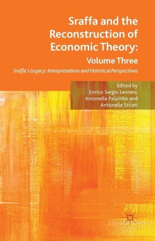 Sraffa and the Reconstruction of Economic Theory: Volume Three ...