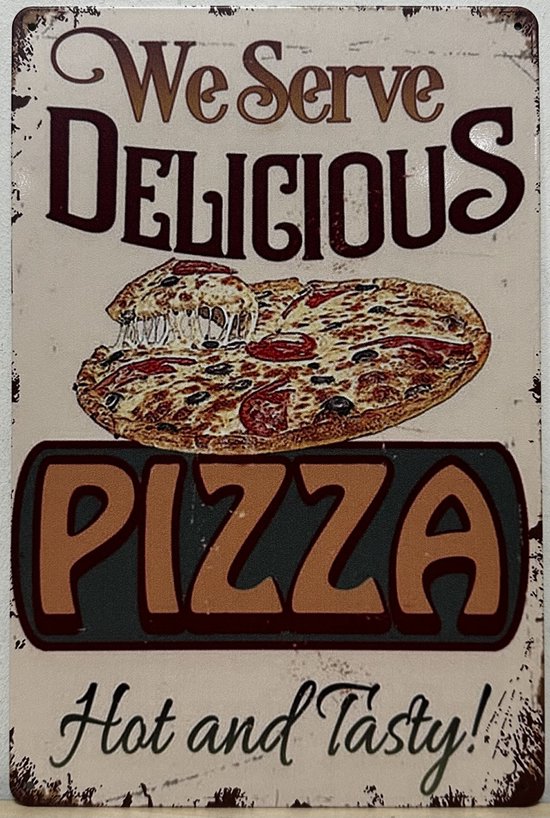 We serve delicious pizza hot and tasty Reclamebord van metaal METALEN-WANDBORD -... | bol