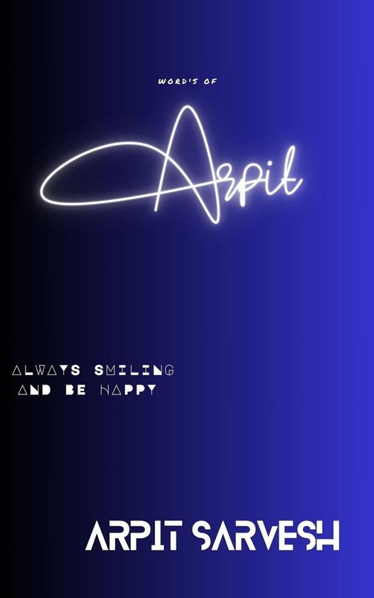 Word's of Arpit (ebook), Arpit Sarvesh | 9798223066484 | Boeken | bol.