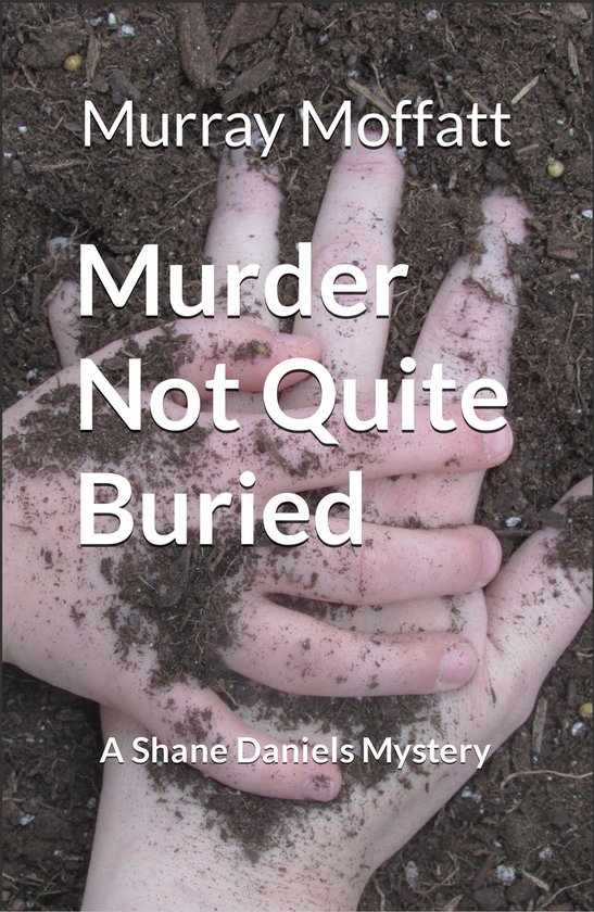 Shane Daniels Mysery - Murder Not Quite Buried (ebook), Murray Moffatt ...