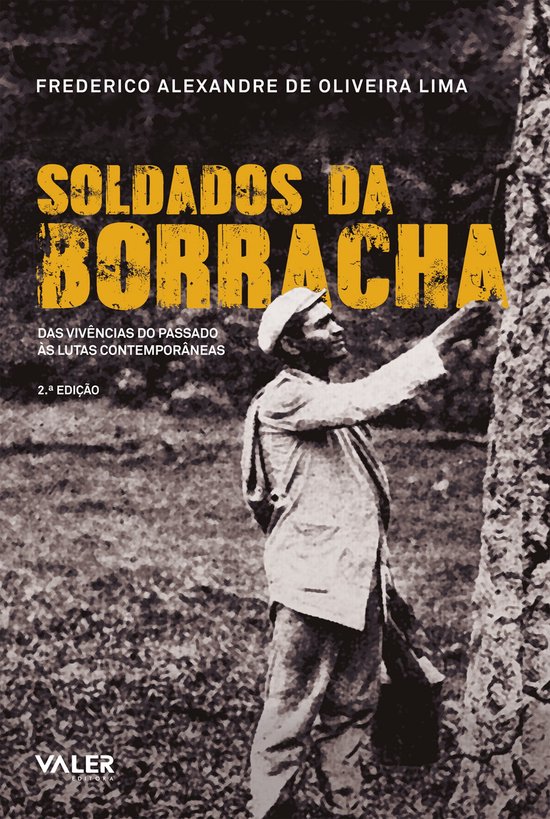 Soldados da borracha (ebook), Frederico Alexandre de Oliveira Lima ...