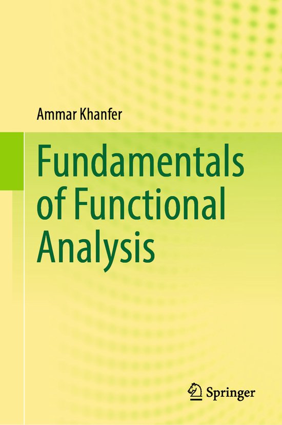 Fundamentals of Functional Analysis | 9789819930289 | Ammar Khanfer ...