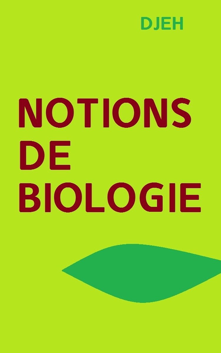 Notions De Biologie (ebook), Djeh | 1230007092725 | Boeken | bol