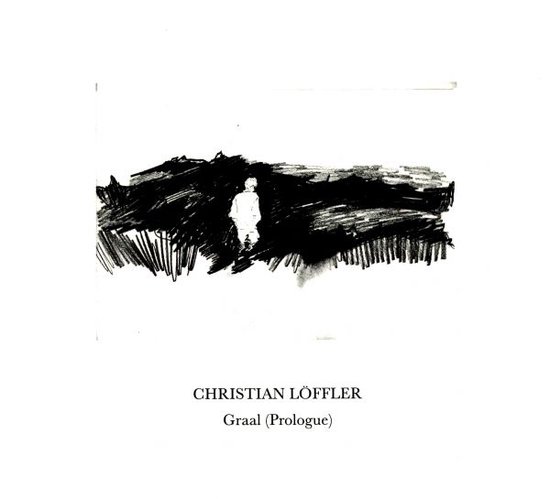 Christian Loffler: Graal (Prologue) [CD], Christian Löffler | Muziek | bol
