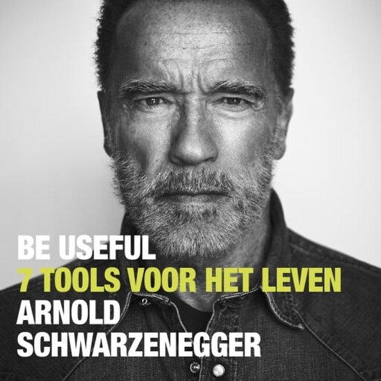 Be Useful, Arnold Schwarzenegger | 9789043931342 | Boeken | bol