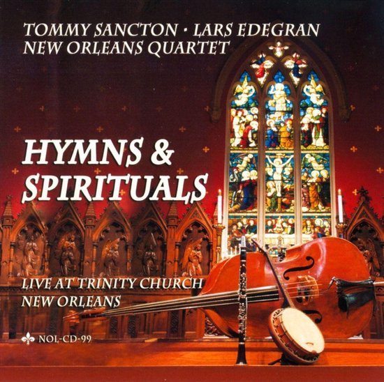 Tommy Sancton, Lars Edegran New Orleans Quartet - Hymns & Spirituals - Live At Trinity... | bol
