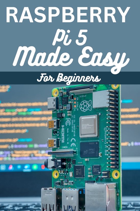 RASPBERRY PI 5 MADE EASY FOR BEGINNERS (ebook), Garry Morrison | 1230007077258 | Boeken | bol