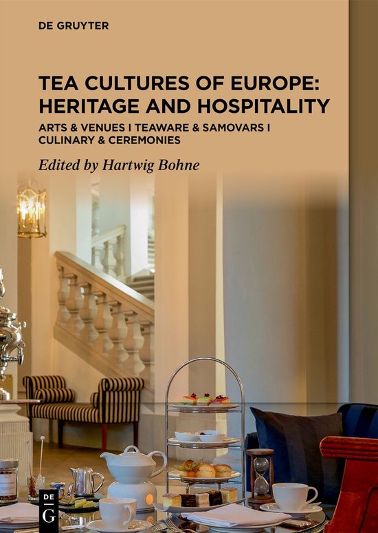 Tea Cultures of Europe: Heritage and Hospitality | 9783110758429 ...