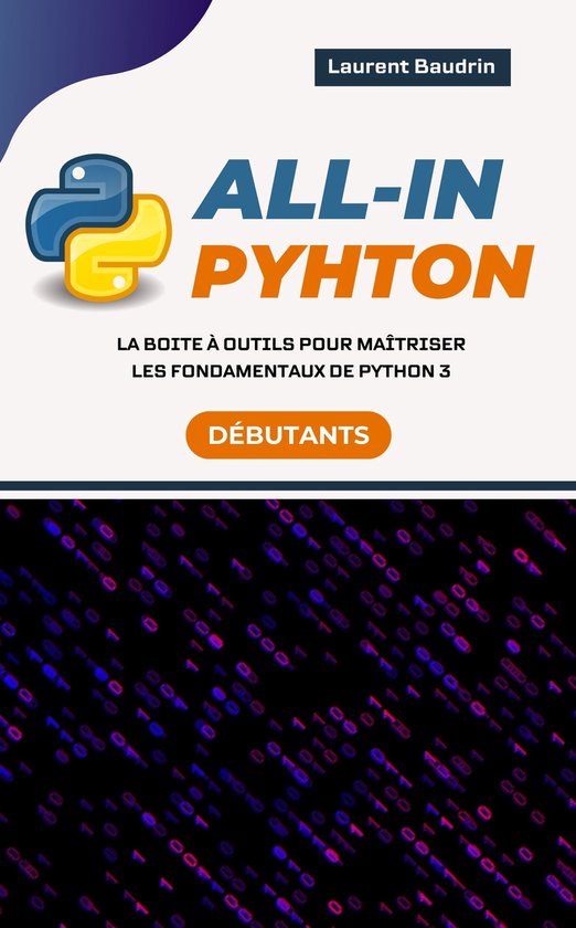 All-In Python : La boite à outils pour maîtriser les fondamentaux de ...
