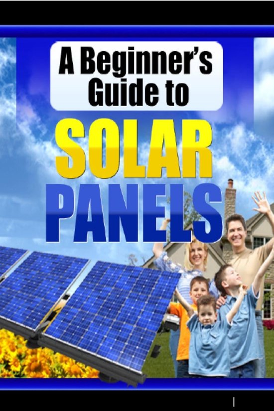 A Beginner’s Guide to Solar Panels (ebook), RAMSESVII | 9798223090564 ...