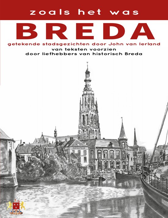 Zoals het was... Breda, John van Ierland | 9789083365305 | Boeken | bol
