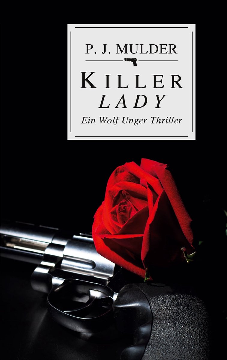 Killer Lady (ebook), P. J. Mulder | 9783758378584 | Boeken | bol.com