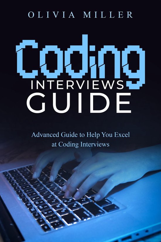 CODING INTERVIEWS (ebook), Olivia Miller | 9798868941924 | Boeken | bol