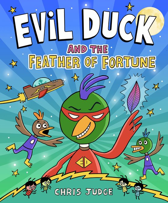 Evil Duck and the Feather of Fortune, Chris Judge | 9780717198825 ...