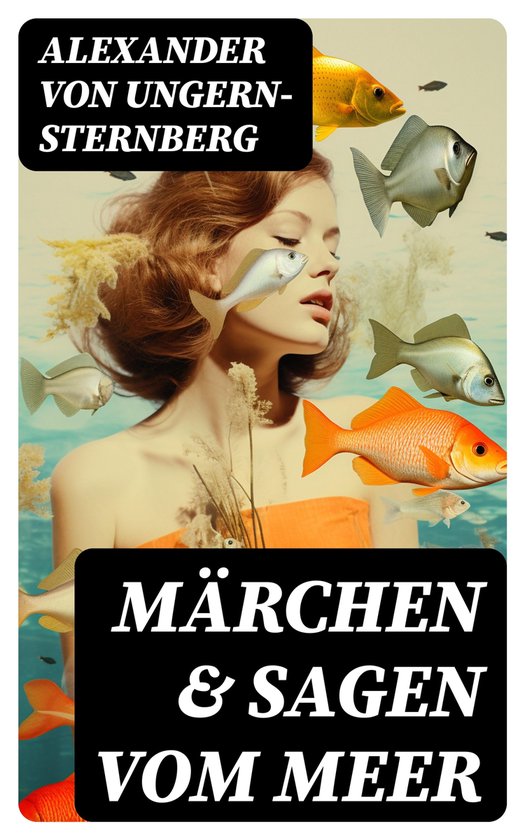 Märchen & Sagen vom Meer (ebook), Alexander Von Ungern-Sternberg | 8596547748755 | Boeken | bol