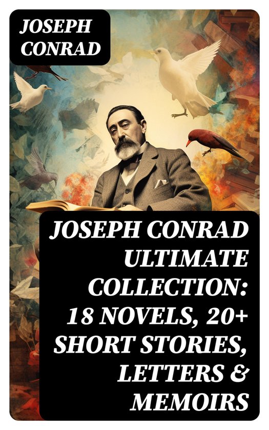 Joseph Conrad Ultimate Collection: 18 Novels, 20+ Short Stories ...