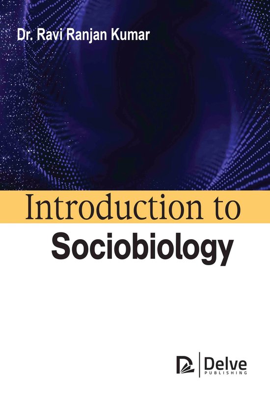 Introduction to Sociobiology | 9781774698556 | Ravi Ranjan Kumar | Boeken | bol