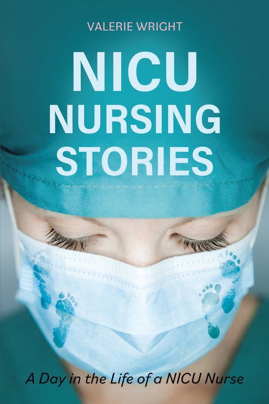 NICU Nursing Stories | 9798823308847 | Valerie Wright | Boeken | bol