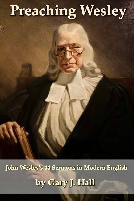 Preaching Wesley (ebook), Gary Hall | 1230007215384 | Boeken | bol