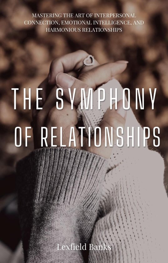 Self-Help And Personal Growth 1 - The Symphony of Relationships (ebook ...