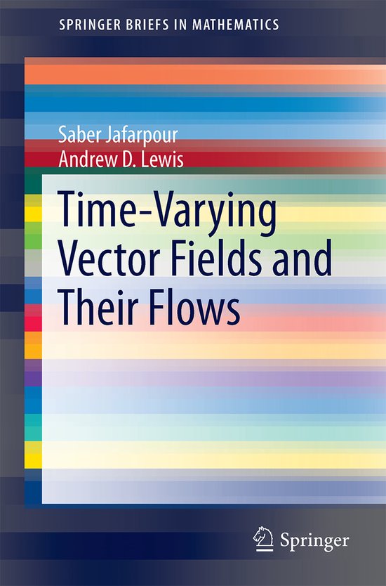 Time Varying Vector Fields and Their Flows | 9783319101385 | Saber ...