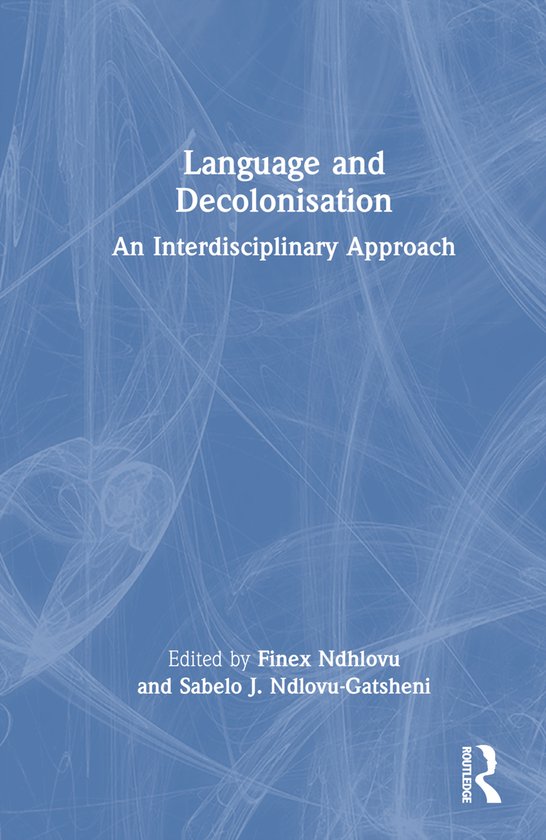 Language and Decolonisation | 9781032322537 | Boeken | bol Language and Decolonisation | 9781032322537 | Boeken | bol
