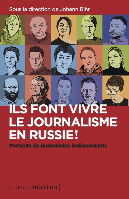 Essais - Ils font vivre le journalisme en Russie ! - Portraits de ...