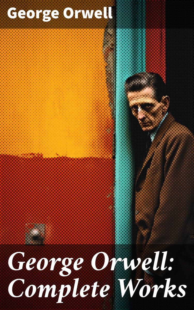 George Orwell: Complete Works (ebook), George Orwell | 8596547792246 ...