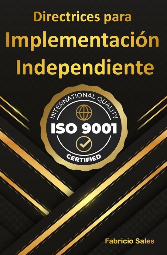 ISO 9001: Directrices para la aplicación independiente (ebook), Fabrício Silva |... | bol