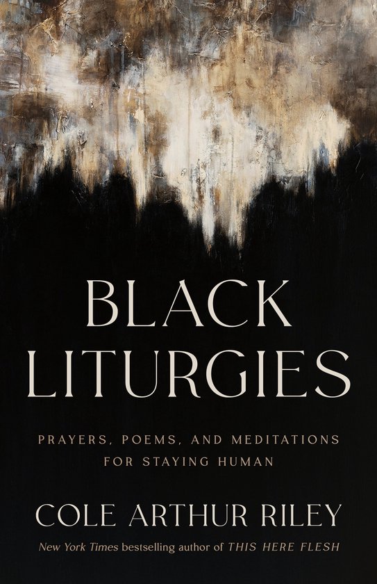 Black Liturgies (ebook), Cole Arthur Riley | 9780593593653 | Boeken | bol