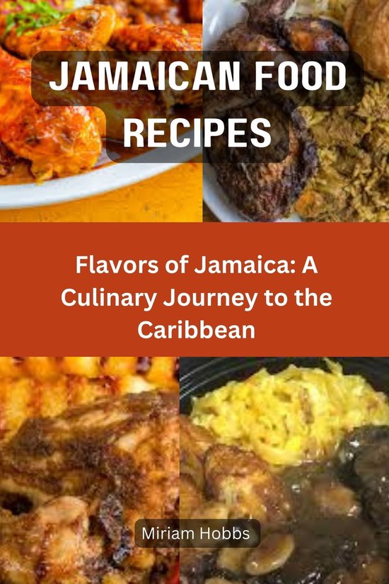 JAMAICAN FOOD RECIPES (ebook), Miriam Hobbs | 1230006982249 | Boeken | bol