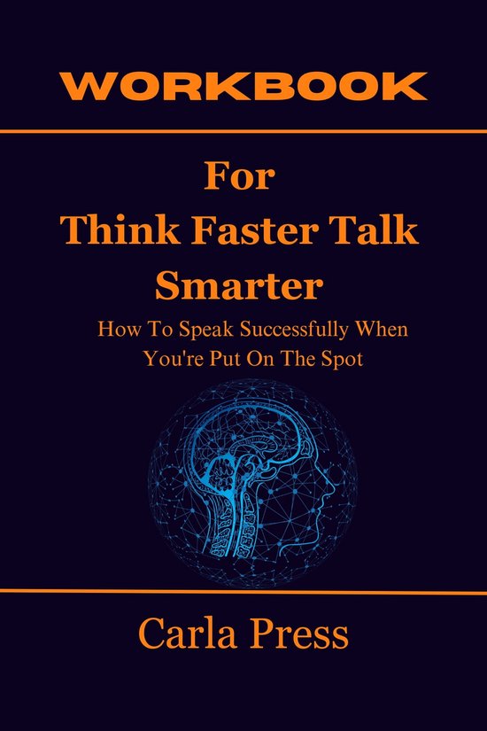Workbook For Think Faster Talk Smarter (ebook), Carla Press ...