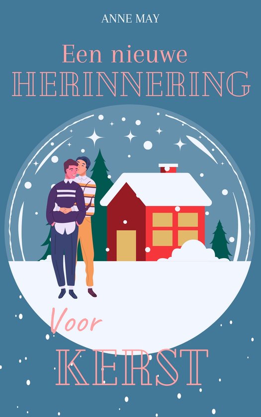 Een nieuwe herinnering voor kerst (ebook), Anne May | 1230006967338 | Boeken | bol
