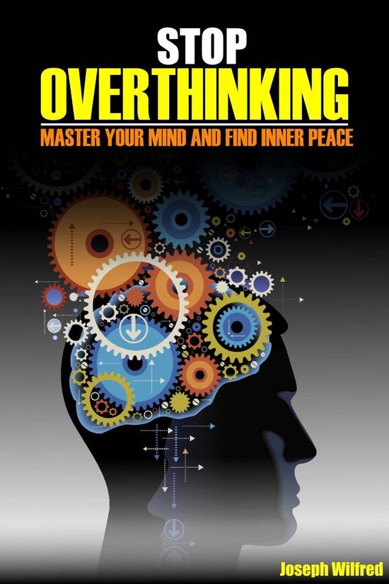 STOP OVERTHINKING (ebook), JOSEPH WILFRED | 1230007021534 | Boeken | bol